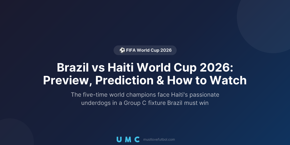 Brazil vs Haiti World Cup 2026: Preview, Prediction & How to Watch ...